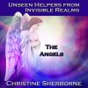 Unseen Helpers from Invisible Realms – The Angels – Colourstory